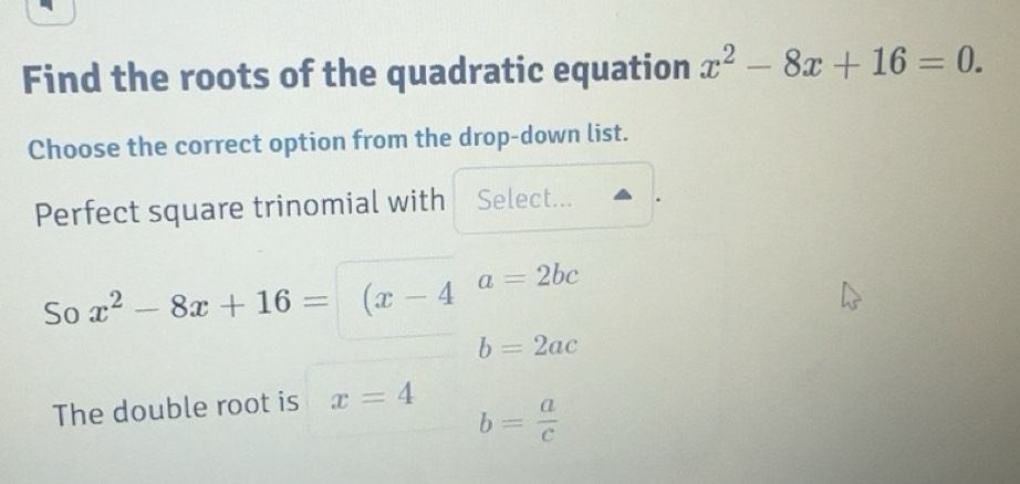تم الحل:Find the roots of the quadratic equation x^2-8x+16=0. Choose ...