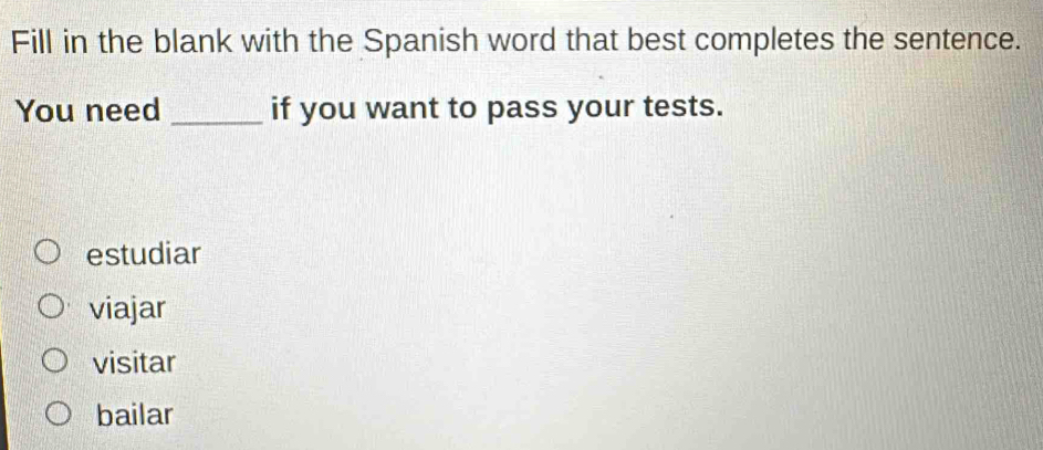 Solved: Fill in the blank with the Spanish word that best completes the ...