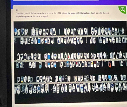 Résolu :Combien y a-t-il de bateaux dans la zone de 1500 pixels de ...