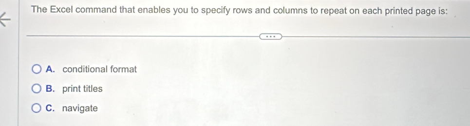 Solved: The Excel command that enables you to specify rows and columns ...