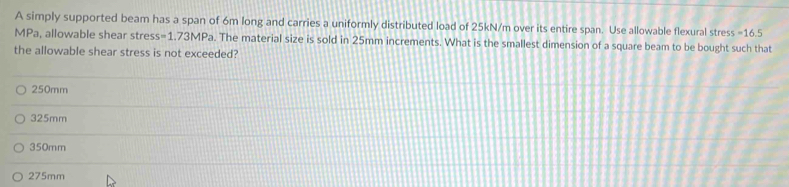 Solved: A simply supported beam has a span of 6m long and carries a ...