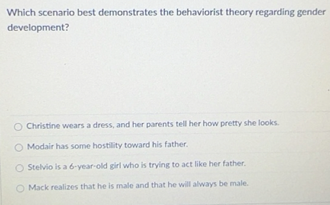 Solved: Which scenario best demonstrates the behaviorist theory ...