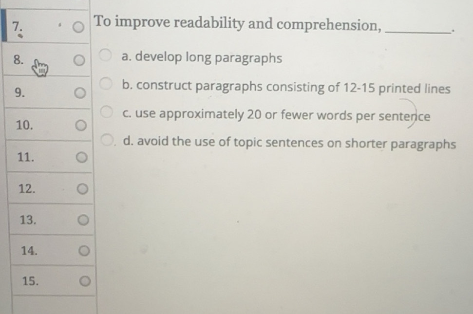 Solved: 7: To improve readability and comprehension,_ . 8. a. develop ...