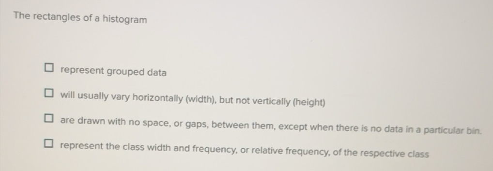Solved: The rectangles of a histogram represent grouped data will ...