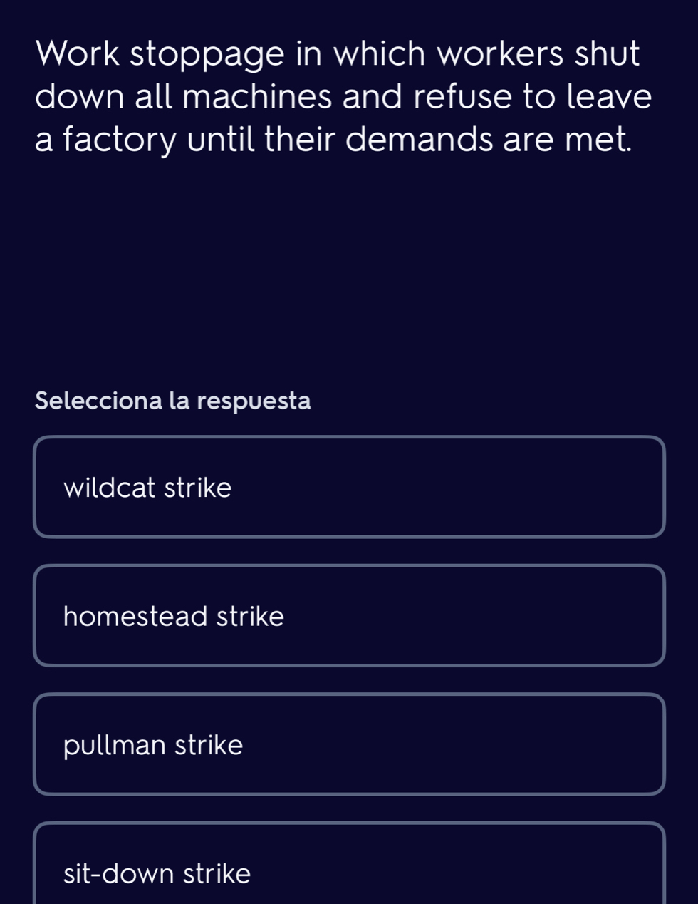 Solved: Work stoppage in which workers shut down all machines and ...