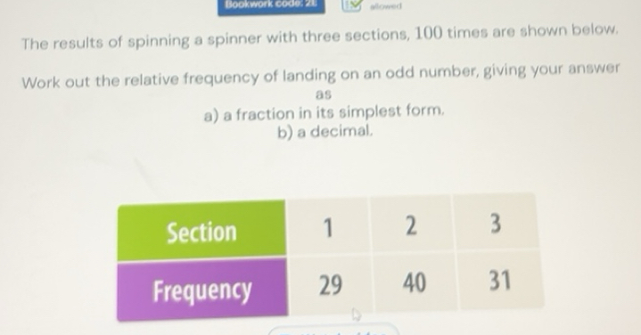 Solved: Bookwork code: 21 allowed The results of spinning a spinner ...