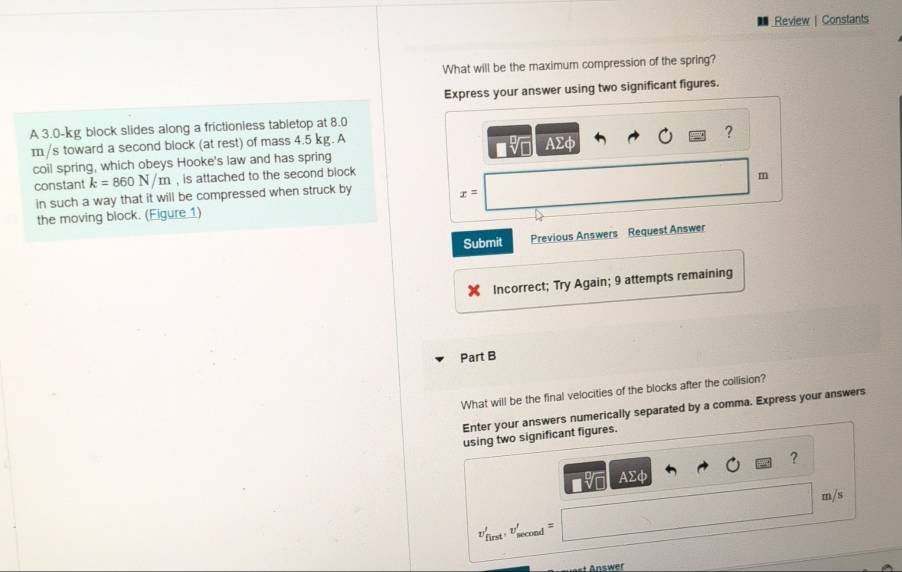 Solved: Review | Constants What will be the maximum compression of the ...