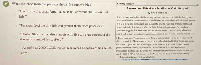 Solved: What sentence from the passage shows the author's bias? Reading ...