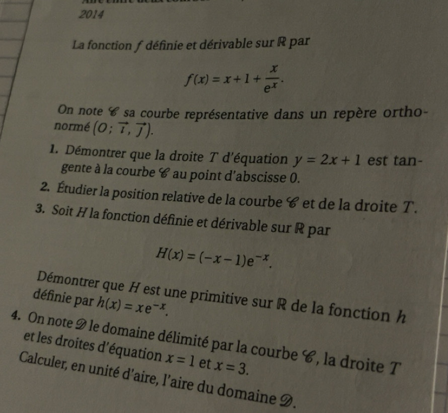 Résolu :2014 La fonction f définie et dérivable sur R par f(x)=x+1+ x/e ...