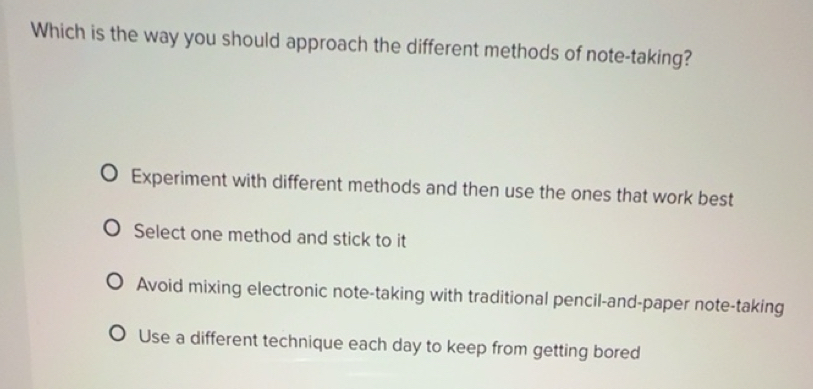 Solved: Which is the way you should approach the different methods of ...