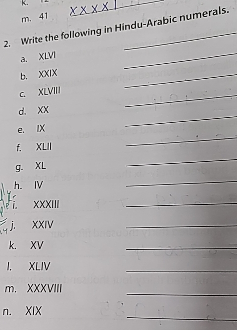 Solved: 41 2. Write the following in Hindu-Arabic numerals. a. XLVI _ b ...