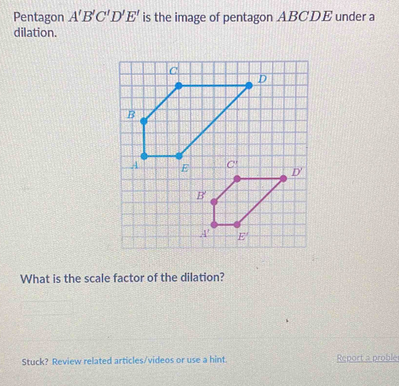 Solved: Pentagon A'B'C'D'E' is the image of pentagon ABCDE under a ...