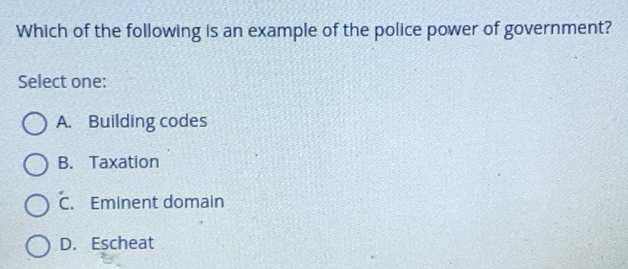 Solved: Which of the following is an example of the police power of ...