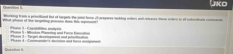 Solved: JKO Question 5. Working from a prioritized list of targets the ...