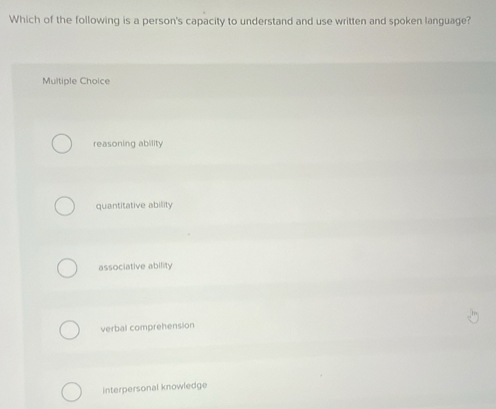 Solved: Which of the following is a person's capacity to understand and ...