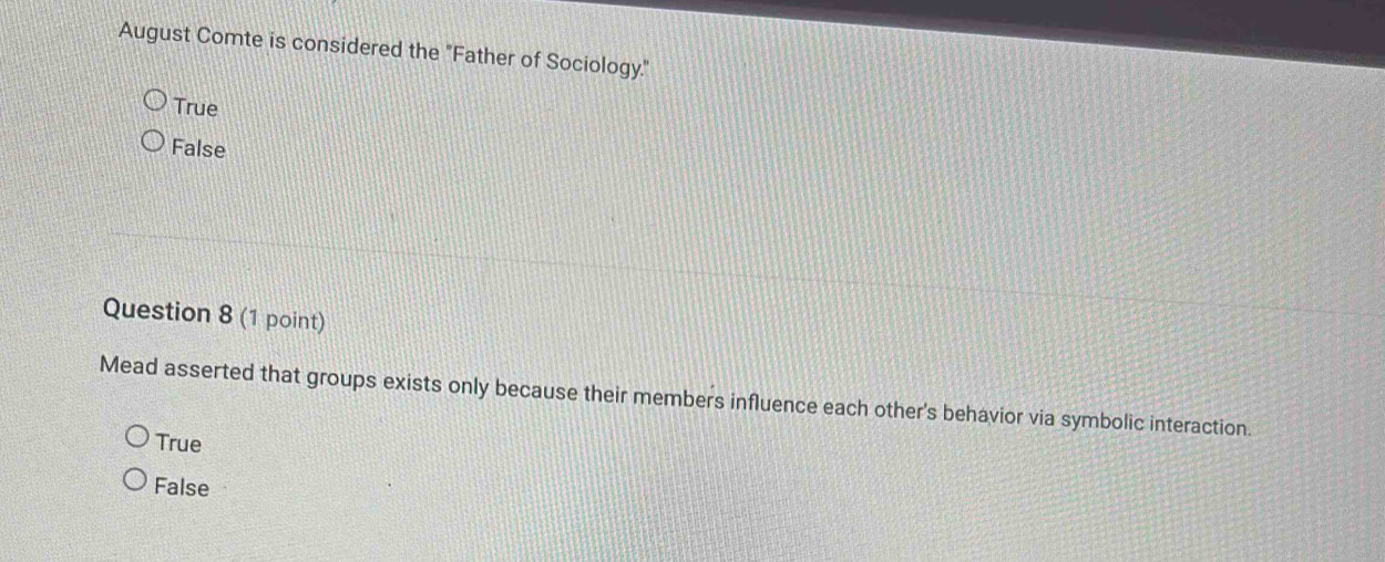 Solved: August Comte is considered the "Father of Sociology." True ...