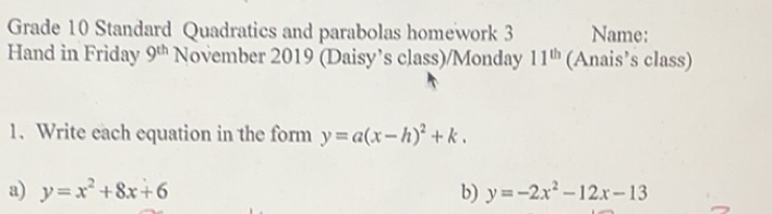 Gelöst:Grade 10 Standard Quadratics and parabolas homework 3 Name: Hand ...