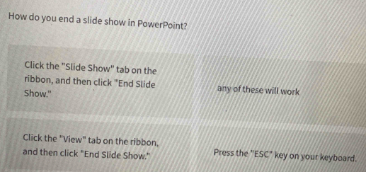 Solved: How do you end a slide show in PowerPoint? Click the "Slide ...