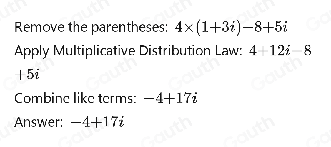 Solved: Donte simplified the expression below. 4(1+3i)-(8-5i) 4+3i-8+5i ...