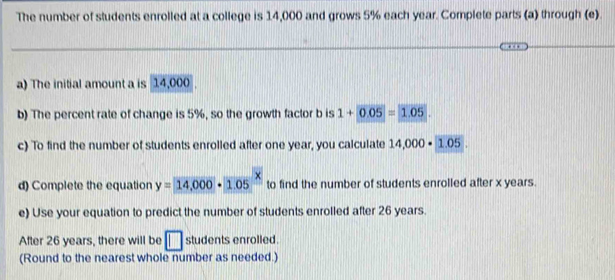 Solved: The number of students enrolled at a college is 14,000 and ...