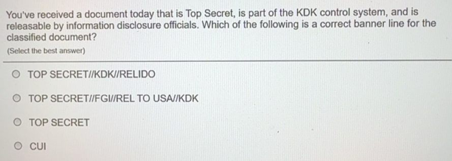 Solved: You've received a document today that is Top Secret, is part of ...