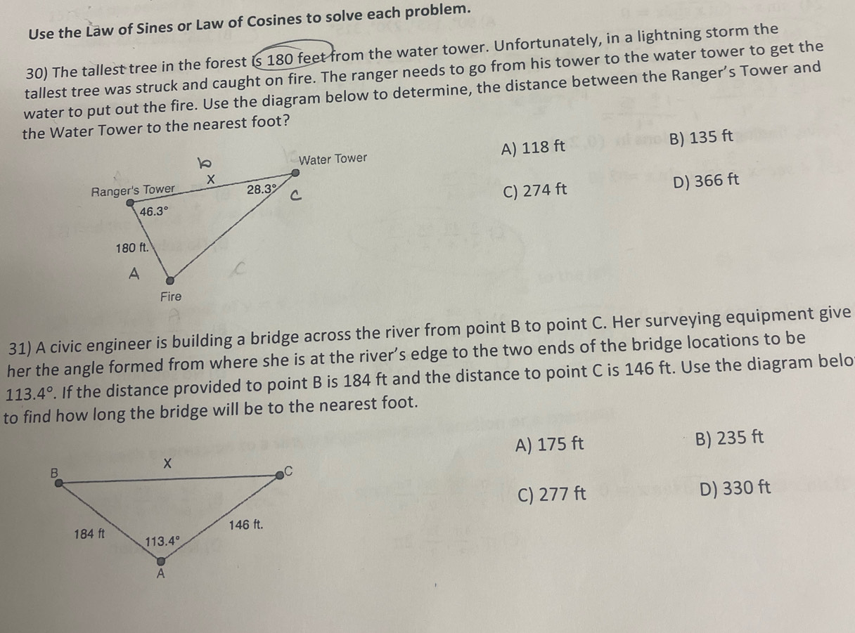Solved: Use the Law of Sines or Law of Cosines to solve each problem ...