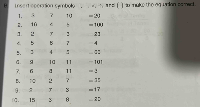 Solved: Insert operation symbols +, -, x, ÷, and ( ) to make the ...