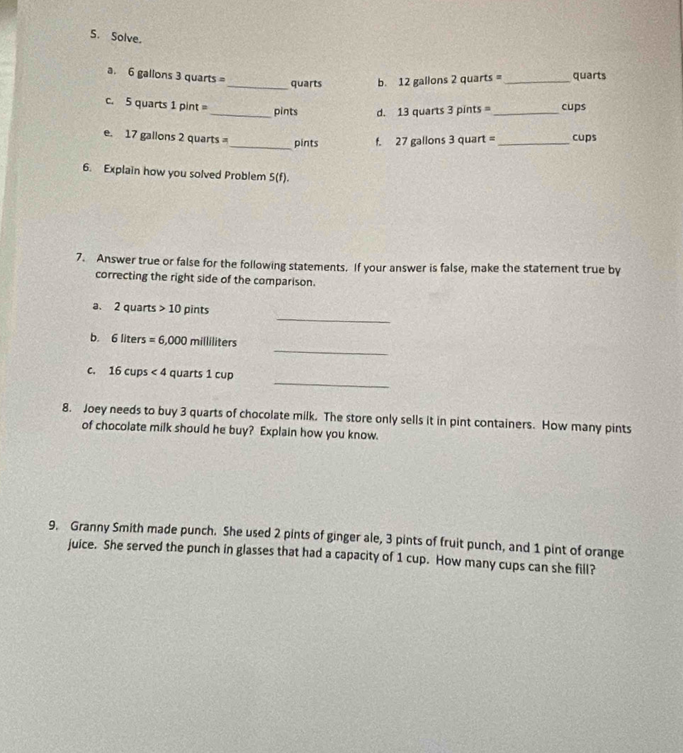 Solved: Solve. a. 6 gallons 3 quarts = _ quarts _quarts b. 12 gallons 2 ...