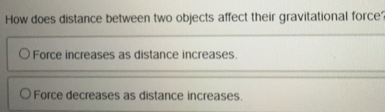 Solved: How does distance between two objects affect their ...