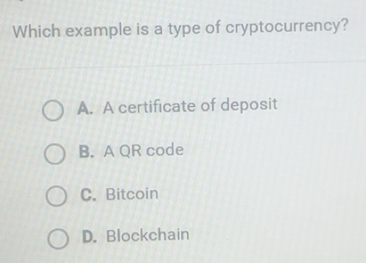 Résolu :Which example is a type of cryptocurrency? A. A certificate of ...