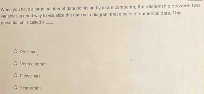 Solved: When you have a large number of data points and you are ...