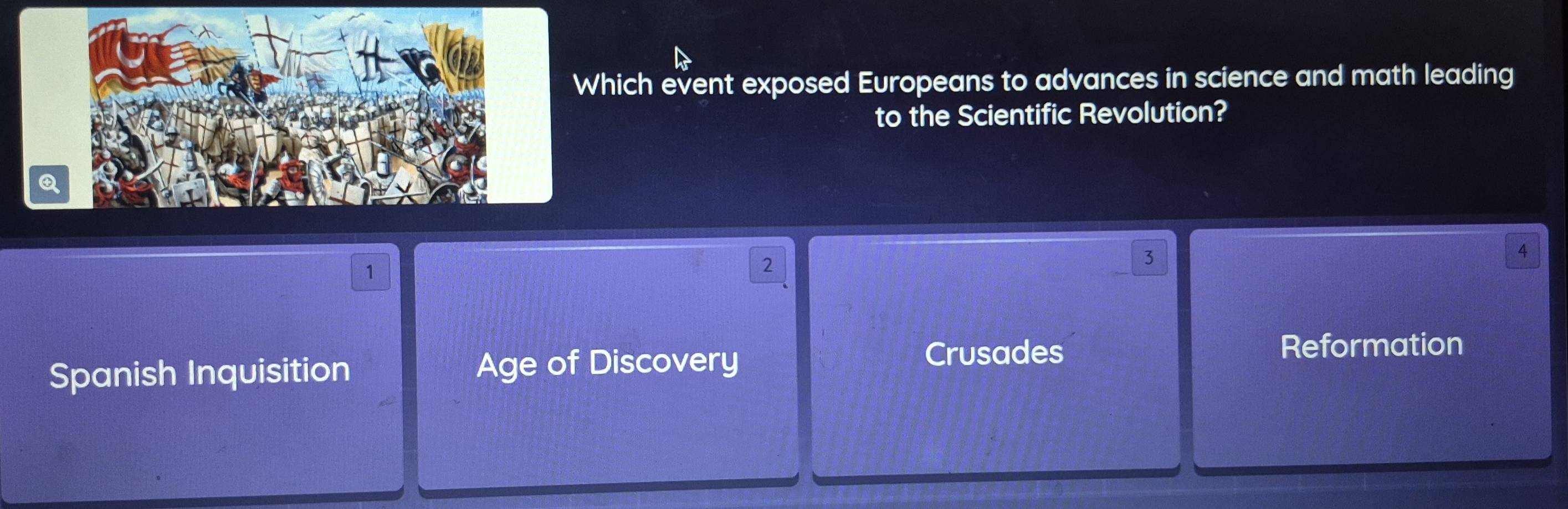 Solved: Which event exposed Europeans to advances in science and math ...