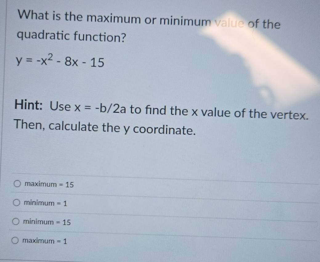 Solved: What is the maximum or minimum value of the quadratic function ...