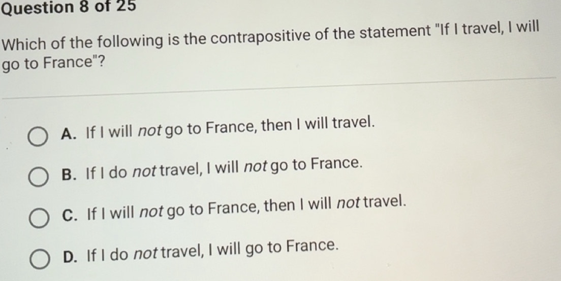 Solved: Which of the following is the contrapositive of the statement ...