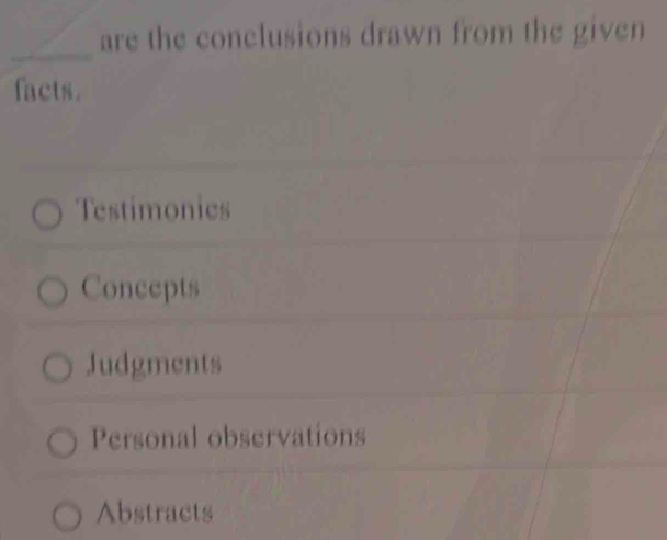 Solved: are the conclusions drawn from the given _ facts. Testimonies ...