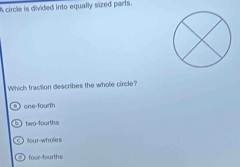 Solved: A circle is divided into equally sized parts. Which fraction ...