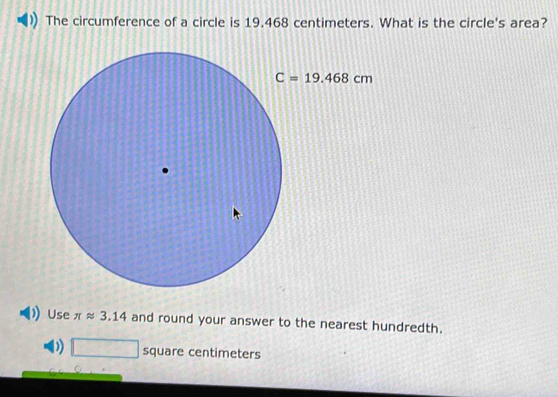Solved: The circumference of a circle is 19.468 centimeters. What is ...