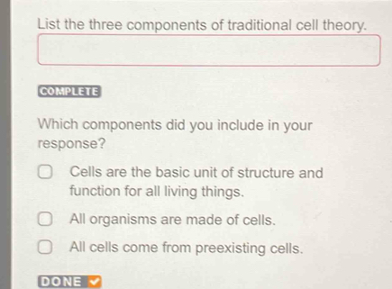 Solved: List the three components of traditional cell theory. COMPLETE ...