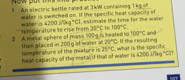 تم الحل:Now put this into 1 An electric kettle rated at 3kW containing ...