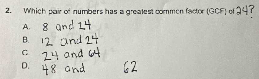 Solved: Which pair of numbers has a greatest common factor (GCF) of 241 ...
