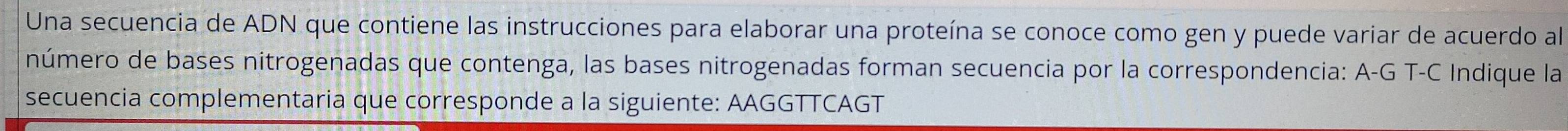 Resuelto:Una secuencia de ADN que contiene las instrucciones para ...