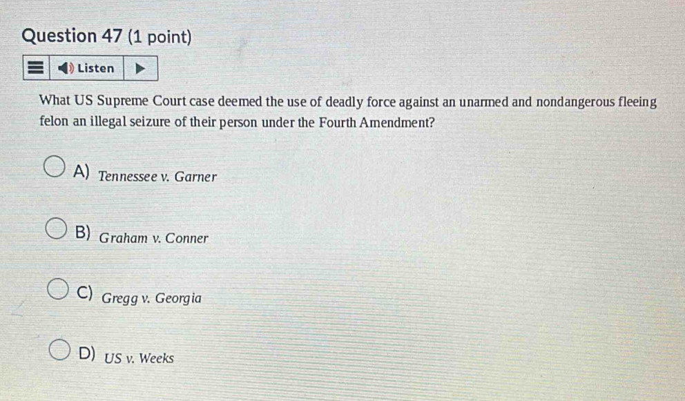 Solved: What US Supreme Court case deemed the use of deadly force ...