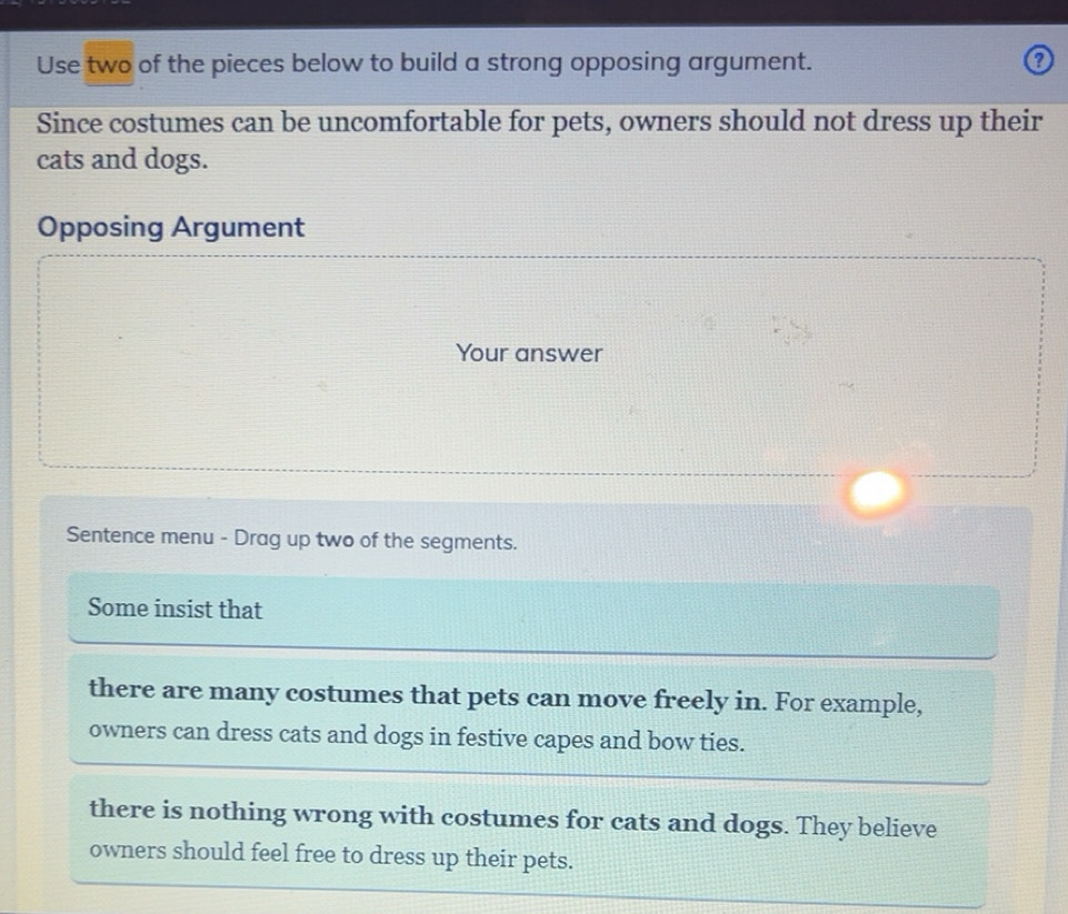 Solved: Use two of the pieces below to build a strong opposing argument ...