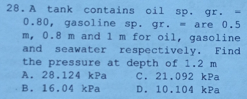 Solved: A tank contains oil sp. gr. = 0.80, gasoline sp. gr. = are 0.5 m, 0.8 m and 1 m for oil ...
