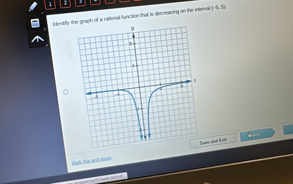 Solved: 1 2 3 - Identify the graph of a rational function that is ...