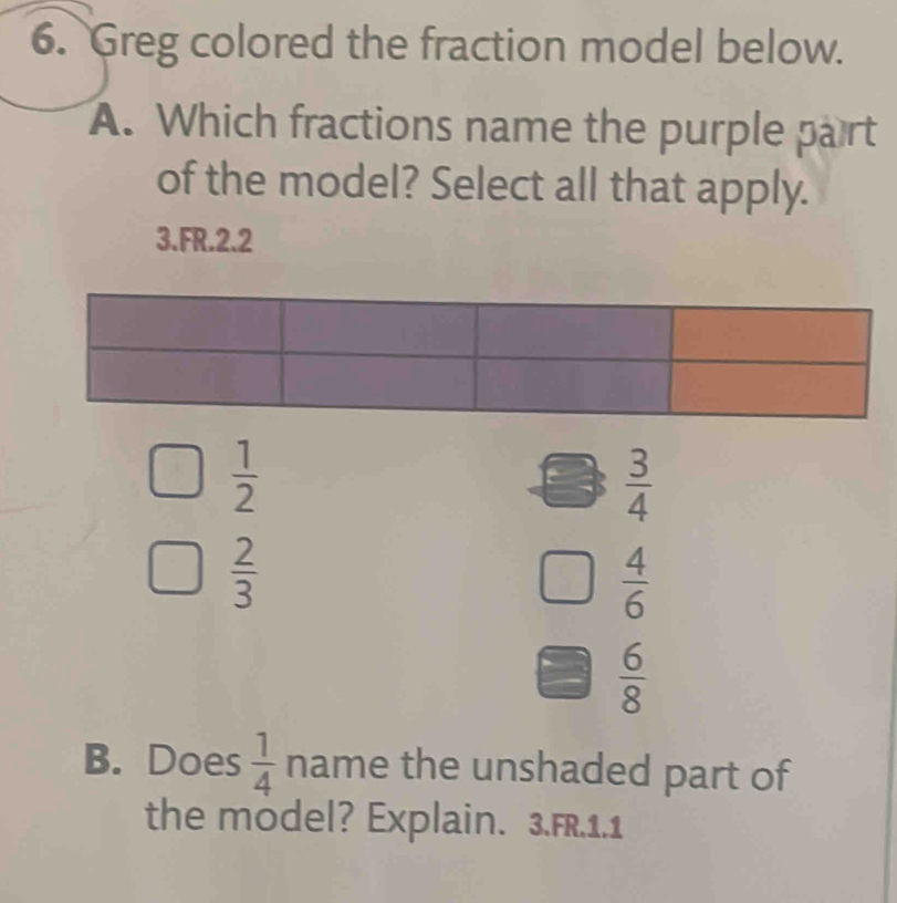 Solved: Greg colored the fraction model below. A. Which fractions name ...