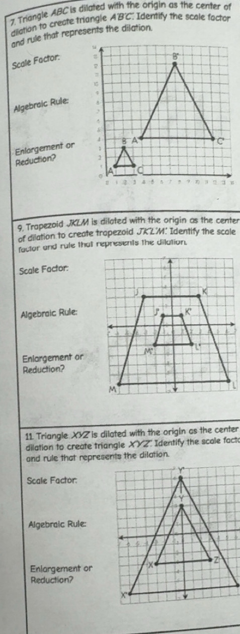 Solved: Triangle ABC is dilated with the origin as the center of ...