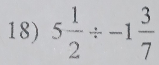 Solved: 5 1/2 / -1 3/7 [Math]