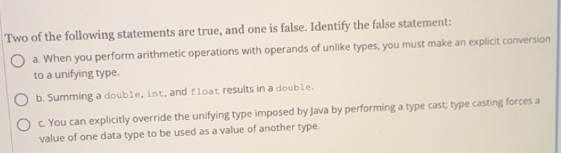 Solved: Two of the following statements are true, and one is false ...