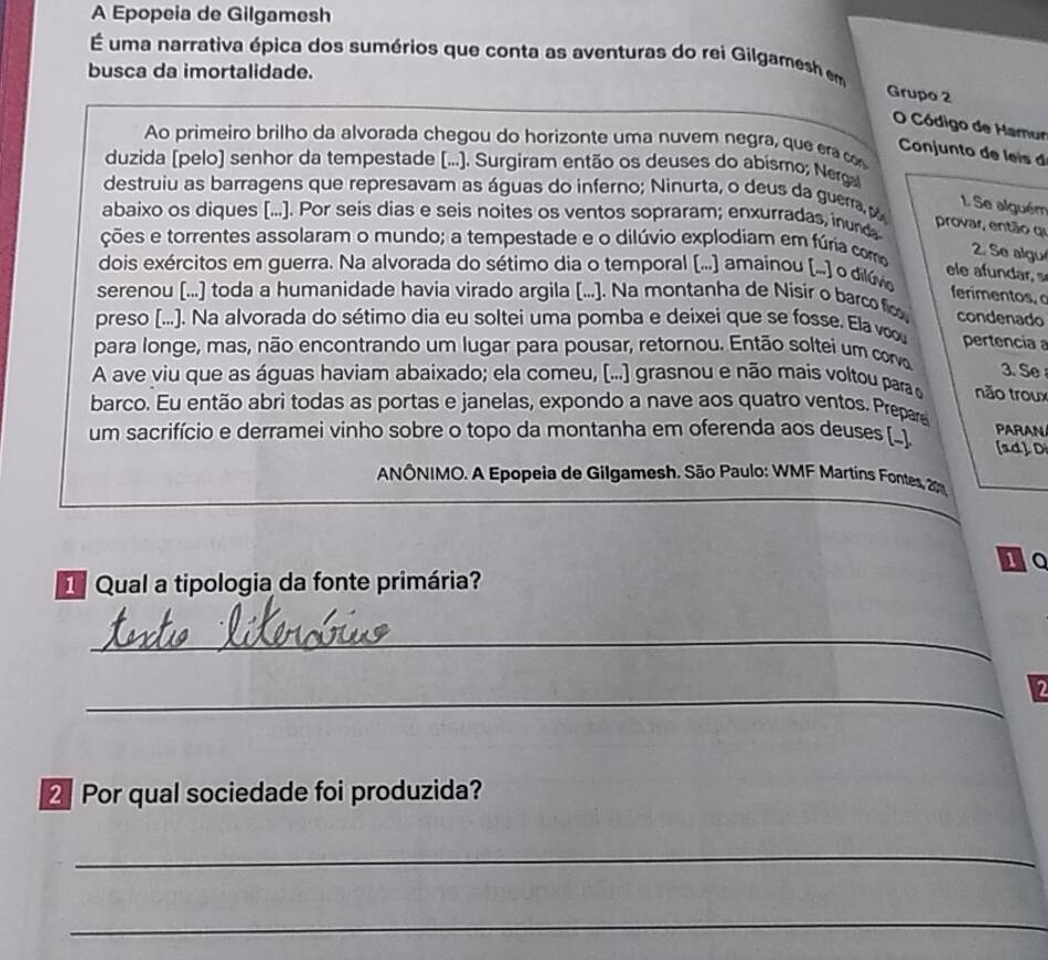 Gelöst:A Epopeia de Gilgamesh É uma narrativa épica dos sumérios que ...